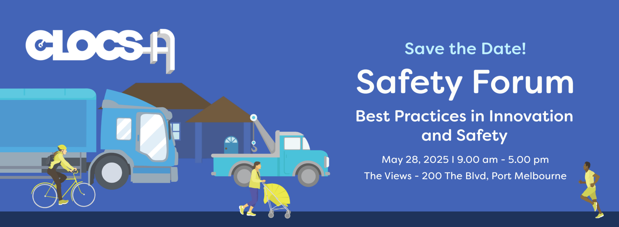 CLOCS-A Safety Forum - Best Practice in Innovation and Safety - CLOCS-A
