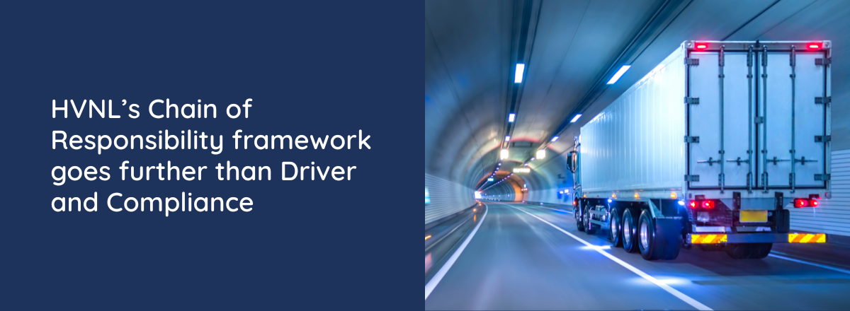 HVNL’s Chain of Responsibility framework goes further than Driver and ...